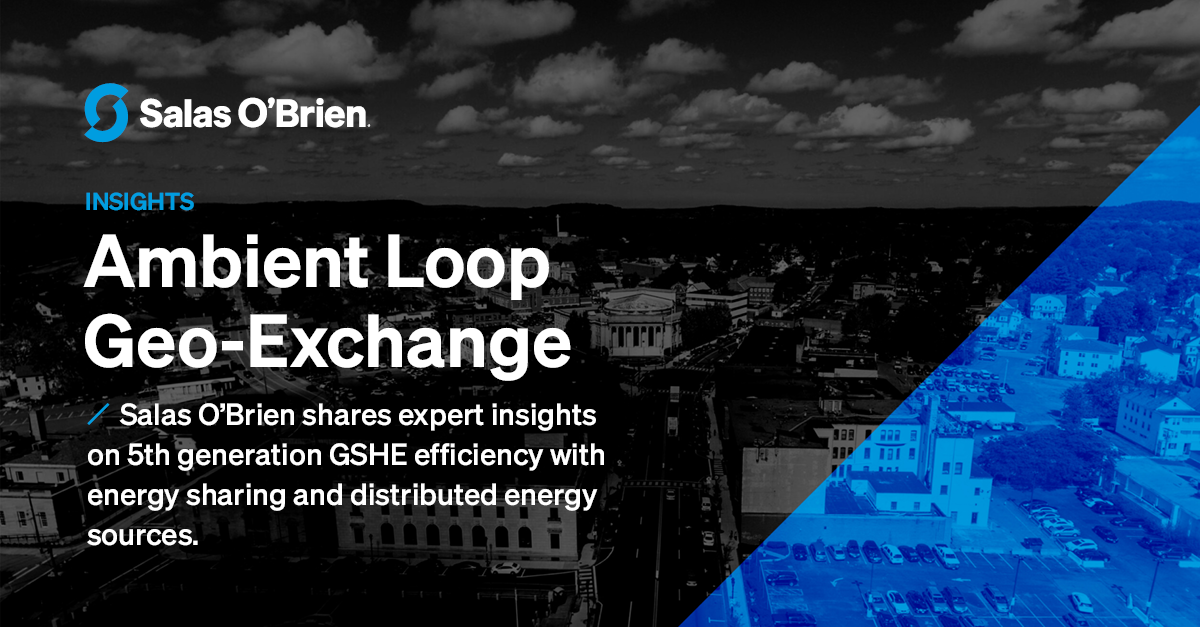 The 5G thermal energy network: ambient loop geo-exchange - Salas O'Brien