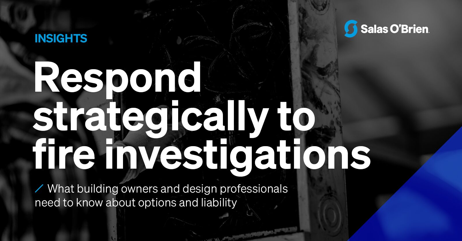 Fire investigations and legal battles: what construction teams and ...